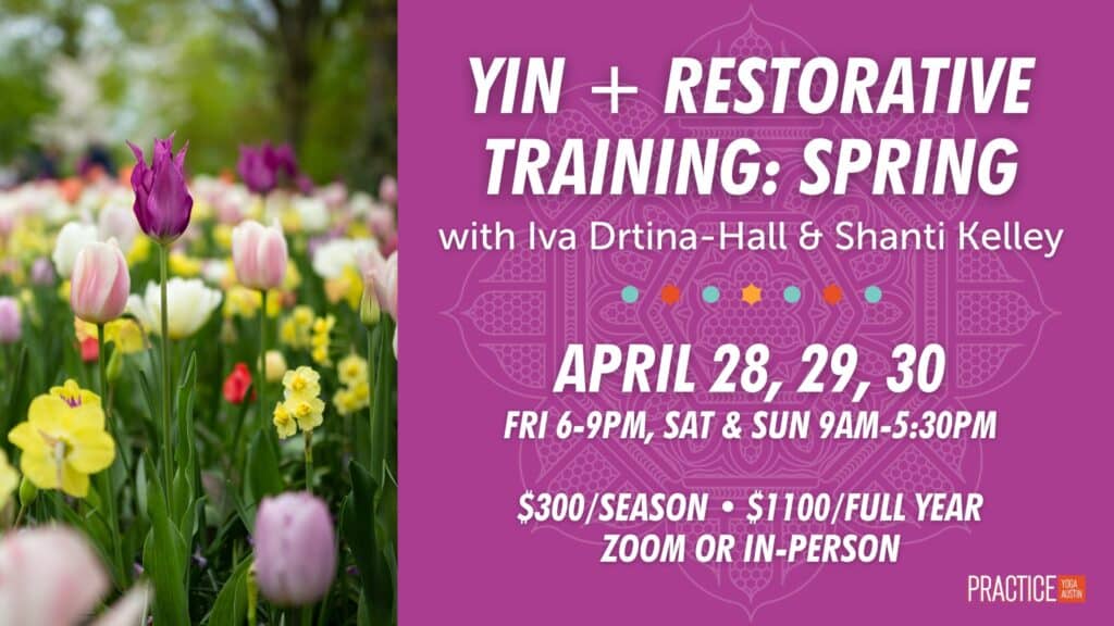 Practice Yoga Austin - Intention * Knowledge * Action